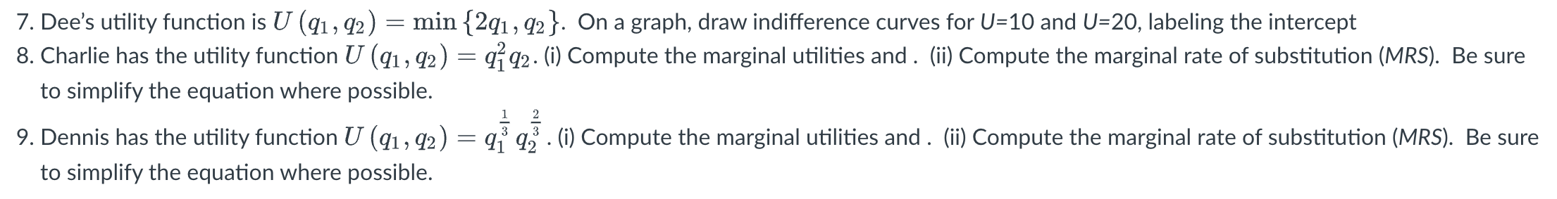 Solved 7. Dee's utility function is U(q1,q2)=min{2q1,q2}. On | Chegg.com