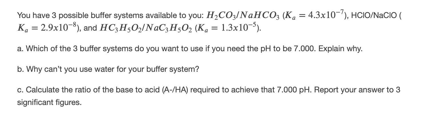 Solved You have 3 possible buffer systems available to you: | Chegg.com