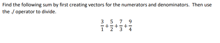 Solved Find the following sum by first creating vectors for | Chegg.com