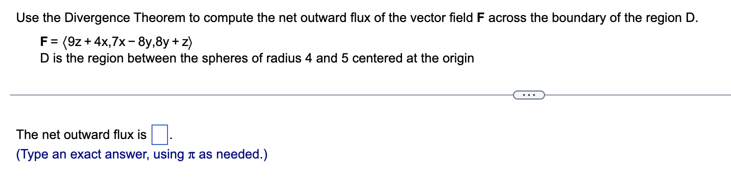 Solved Use The Divergence Theorem To Compute The Net Outward