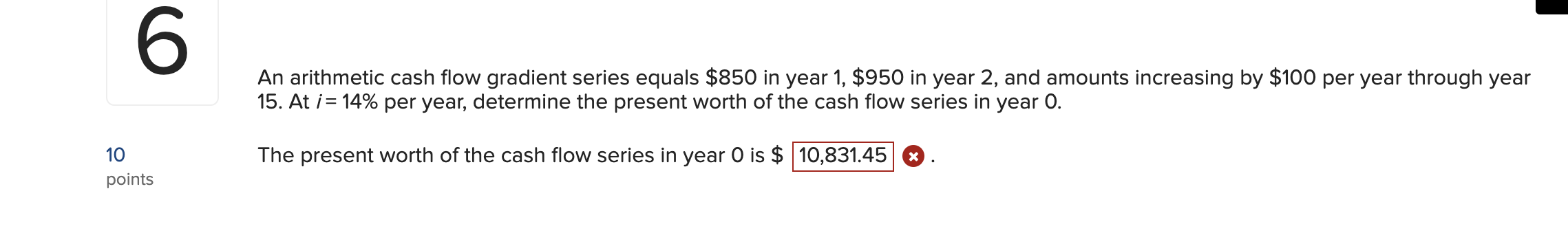 Solved An arithmetic cash flow gradient series equals $850 | Chegg.com