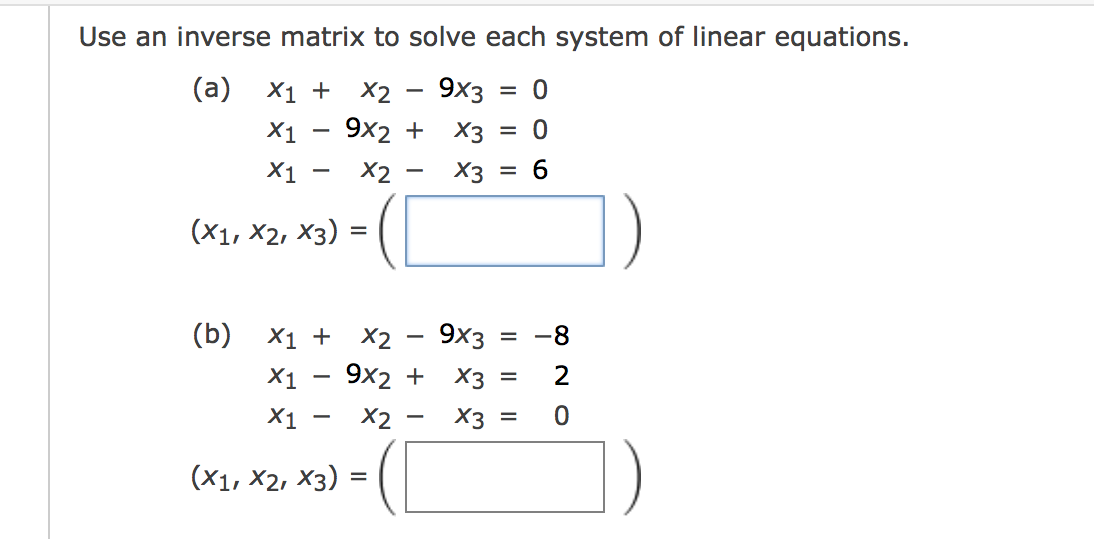 Solved Use an inverse matrix to solve each system of linear | Chegg.com