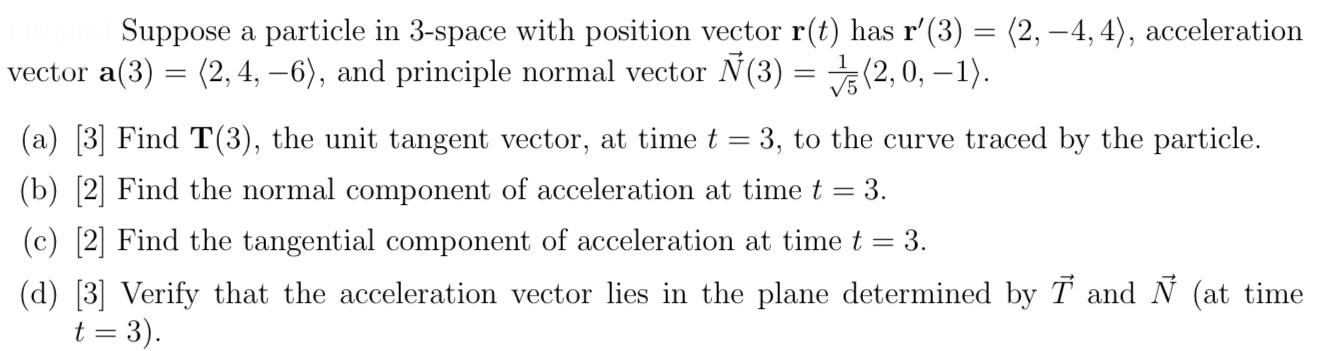 Solved Suppose a particle in 3 -space with position vector | Chegg.com