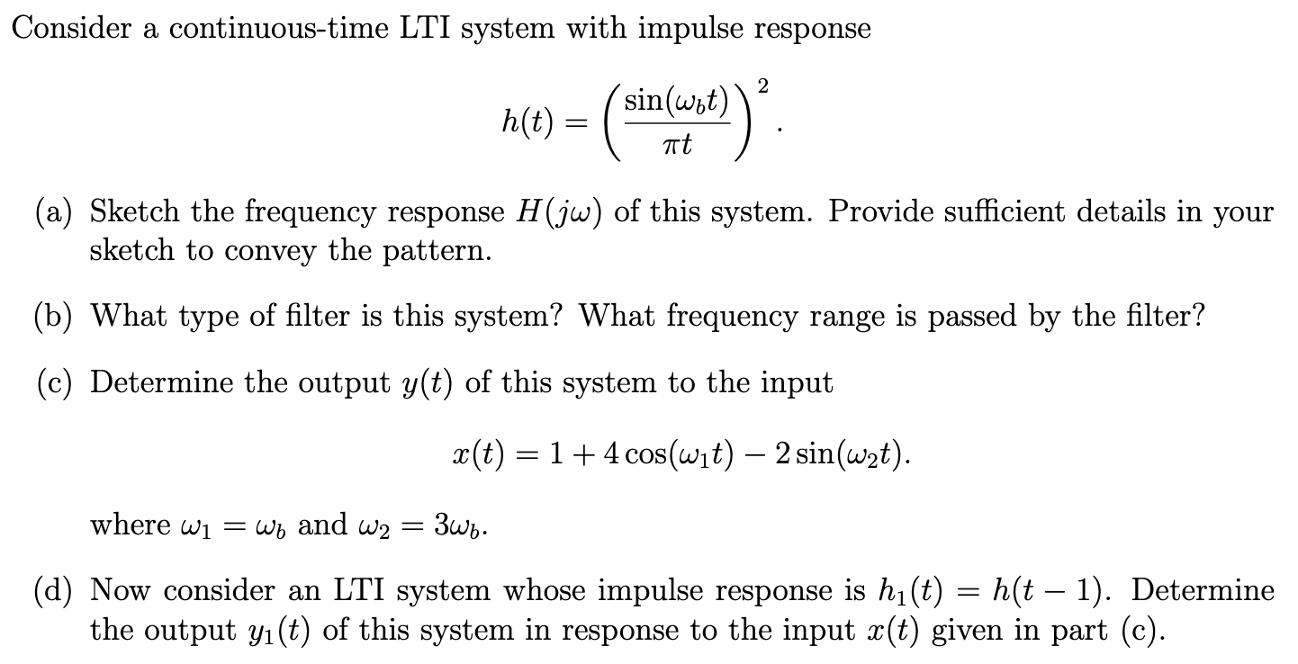 Solved Consider a continuous-time LTI system with impulse | Chegg.com