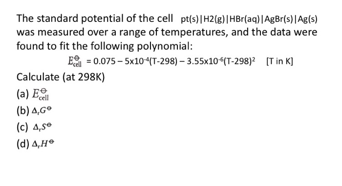 Solved The standard potential of the cell pt(s)| | Chegg.com