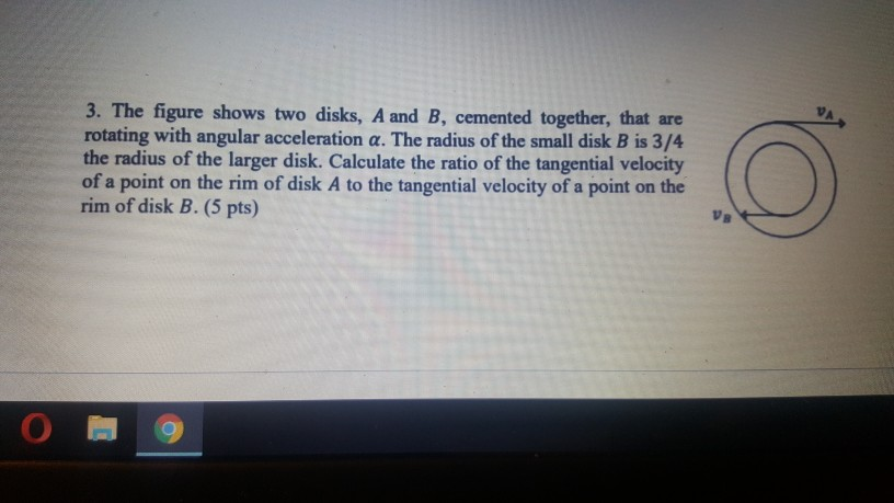 Solved 4. For the two disks in problem 3, what is the ratio | Chegg.com