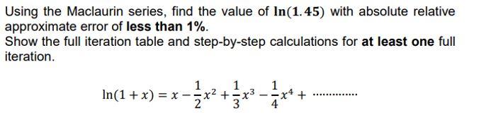Solved Using the Maclaurin series, find the value of | Chegg.com