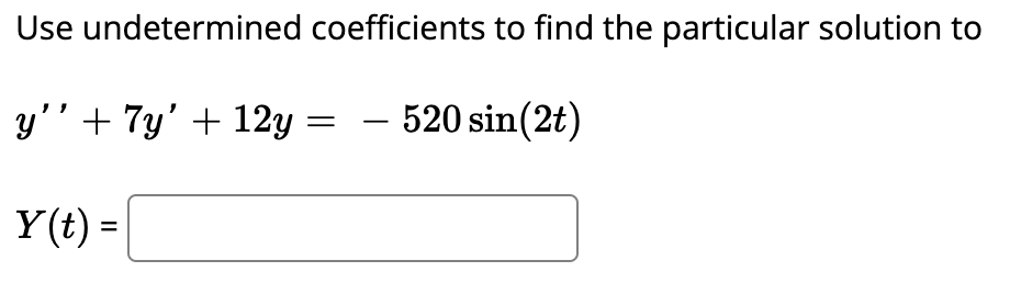 Solved Use undetermined coefficients to find the particular | Chegg.com