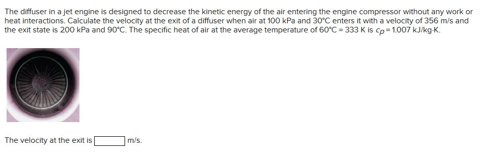 Solved The diffuser in a jet engine is designed to decrease | Chegg.com