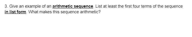 Solved 3. Give an example of an arithmetic sequence. List at | Chegg.com