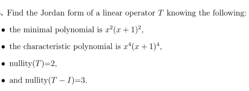 Solved Find the Jordan form of a linear operator T knowing | Chegg.com