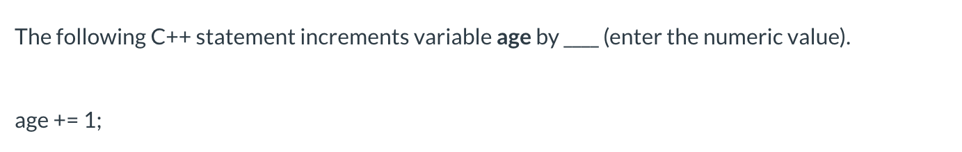 Solved The Following C Statement Increments Variable Age