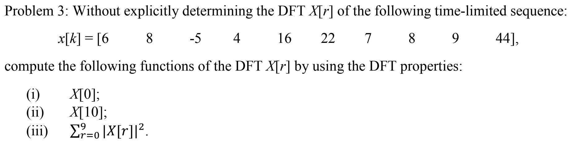 Solved Problem 3: Without explicitly determining the DFT | Chegg.com