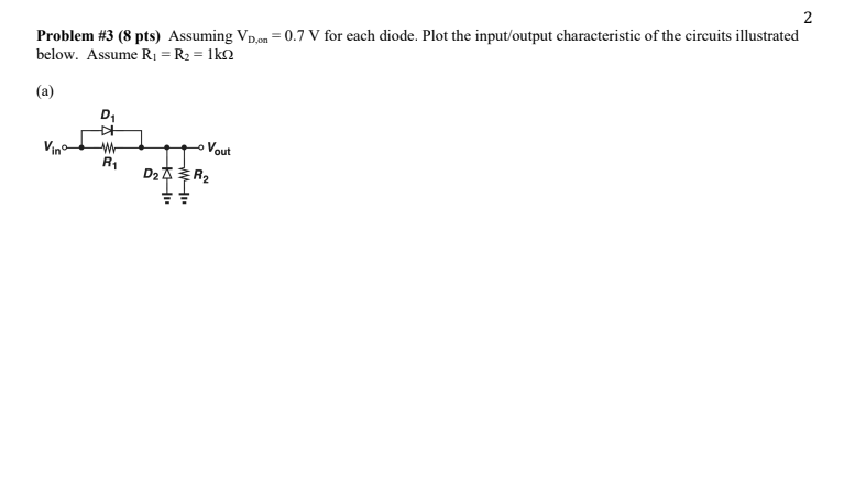Solved 2 Problem #3 (8 pts) Assuming VD,on = 0.7 V for each | Chegg.com