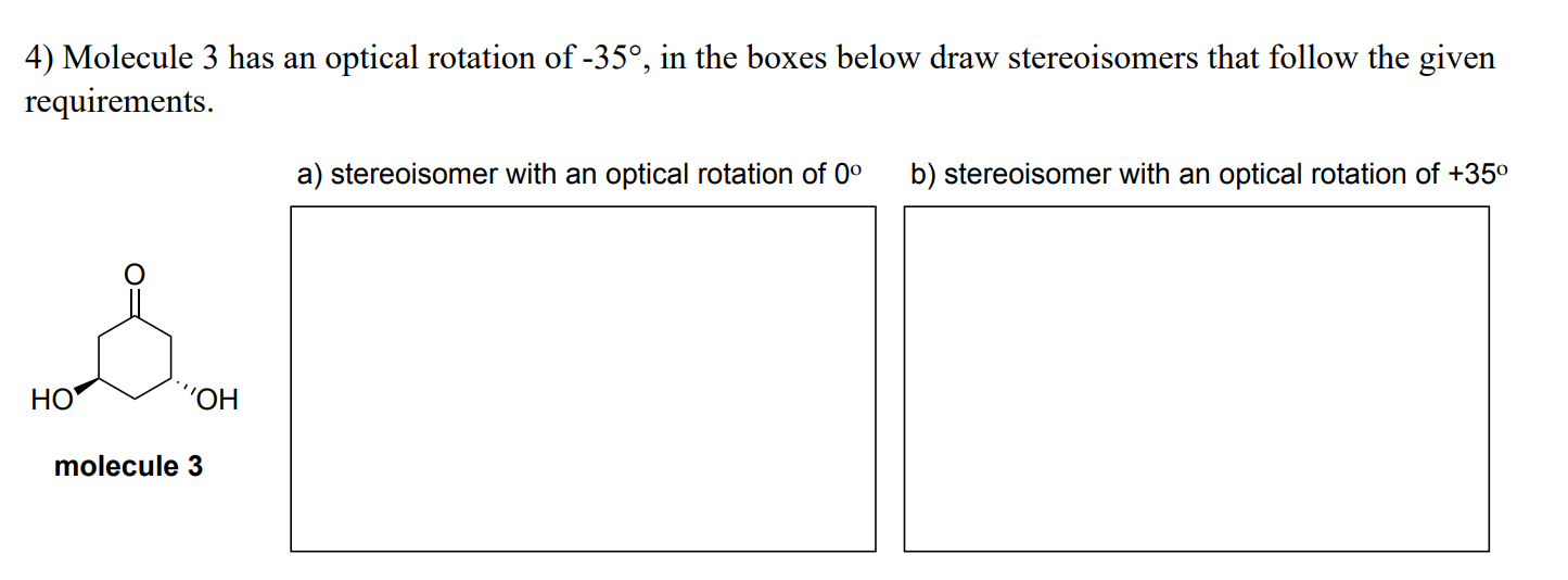 Solved 4) Molecule 3 has an optical rotation of -35°, in the | Chegg.com