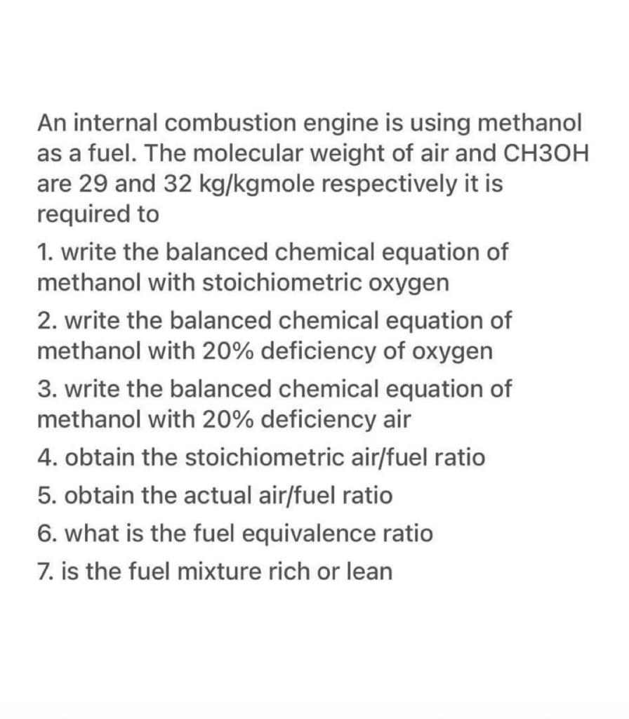 Solved An internal combustion engine is using methanol as a | Chegg.com