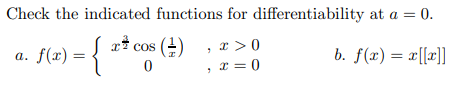 Solved Check the indicated functions for differentiability | Chegg.com