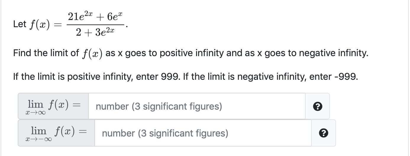 Solved 21e2x + 6e2 Let f(a) = 2 + 3e2x Find the limit of | Chegg.com