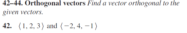 Solved 42-44. ﻿Orthogonal vectors Find a vector orthogonal | Chegg.com