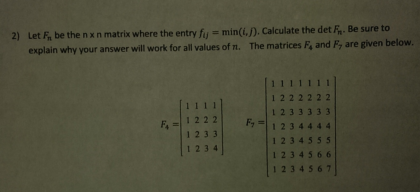 Solved 2) Let Fn be the nxn matrix where the entry fij = | Chegg.com
