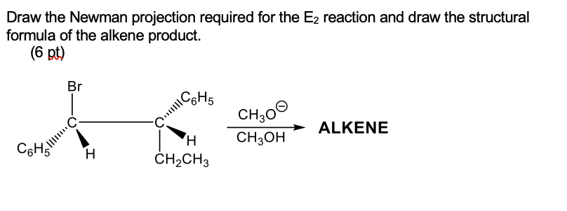 Solved Draw the Newman projection required for the E2 | Chegg.com