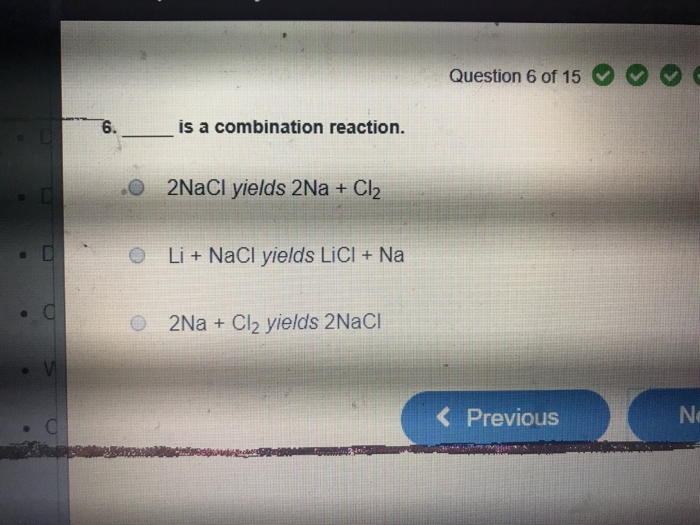 Solved Question 6 of 15 6. is a combination reaction. 2NACI | Chegg.com