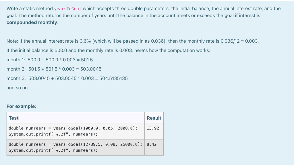 Solved Write a static method yearsToGoal which accepts three | Chegg.com