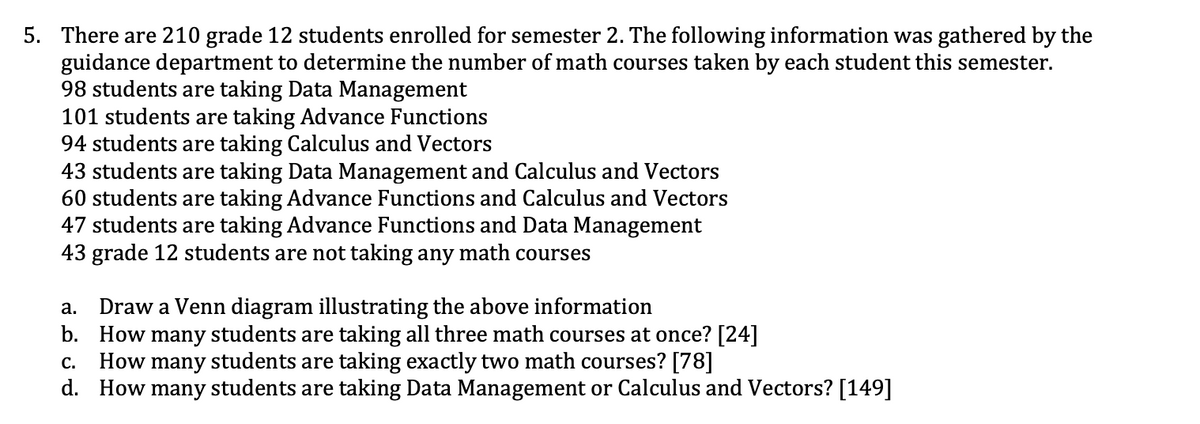 Solved 5. There are 210 grade 12 students enrolled for | Chegg.com