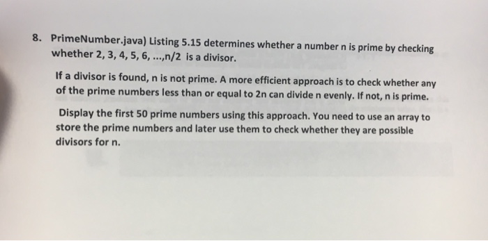 Solved 8. PrimeNumber.java) Listing 5.15 determines whether | Chegg.com