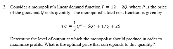 Solved Consider a monopolist's linear demand function | Chegg.com