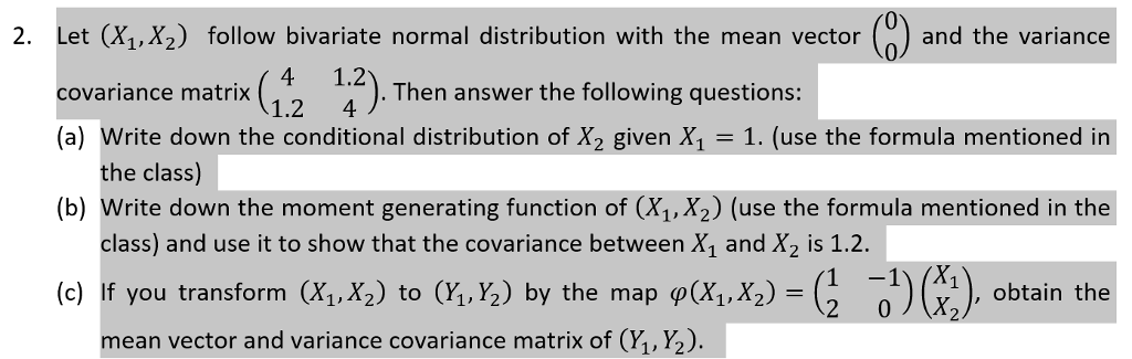 Solved 2. Let (X,,X2) follow bivariate normal distribution | Chegg.com