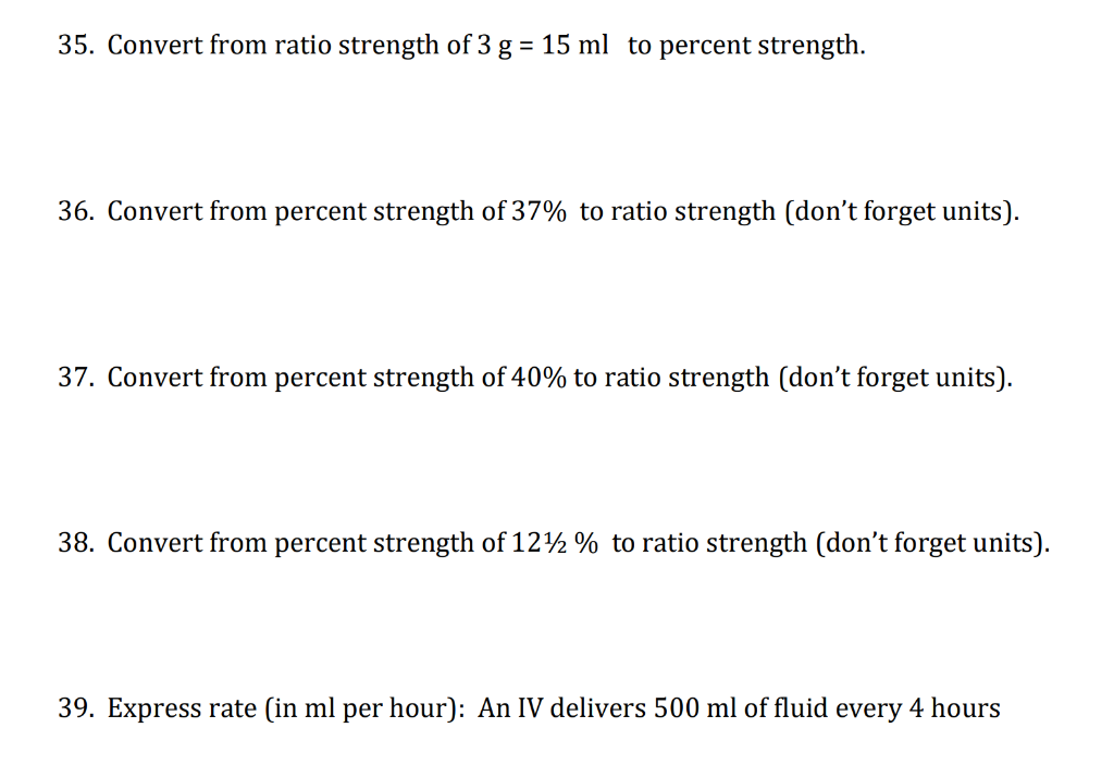 Solved 35. Convert from ratio strength of 3 g = 15 ml to | Chegg.com