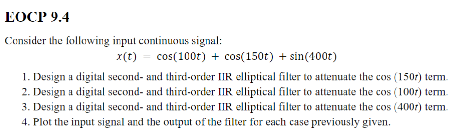 Solved EOCP 9.4Consider the following input continuous | Chegg.com