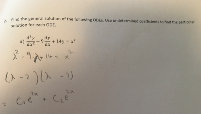 Solved Find the general solution of the following ODEs. Use | Chegg.com