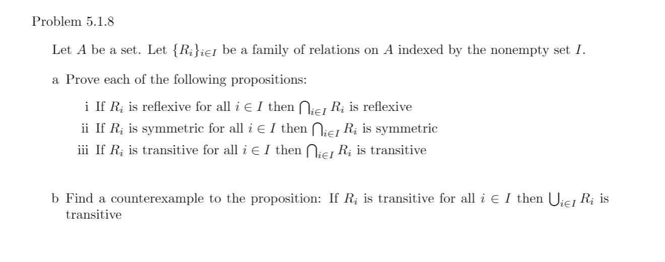 Solved Problem 5.1.8 Let A be a set. Let {Ri}iel be a family | Chegg.com