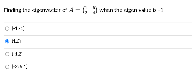 Solved Finding the eigenvector of A=(1254) when the eigen | Chegg.com