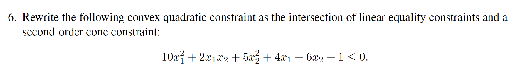 6. Rewrite the following convex quadratic constraint | Chegg.com