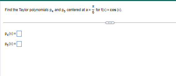 Solved Find the Taylor polynomials p4 and p5 centered at | Chegg.com