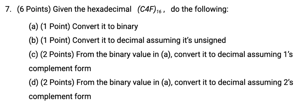 Solved (6 Points) Given the hexadecimal (C4F)16, do the | Chegg.com