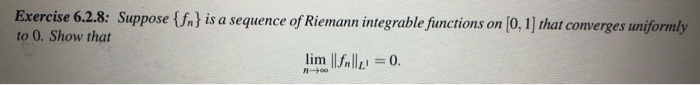 Solved Exercise 6.2.8: Suppose in) is a sequence of Riemann | Chegg.com