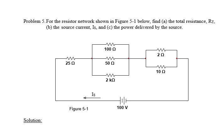 Solved Problem 5. For the resistor network shown in Figure | Chegg.com