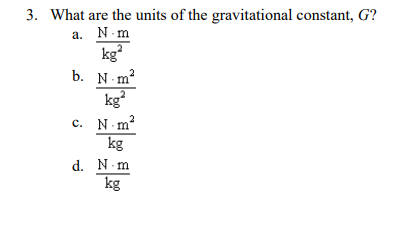 Solved 3. What are the units of the gravitational constant, | Chegg.com