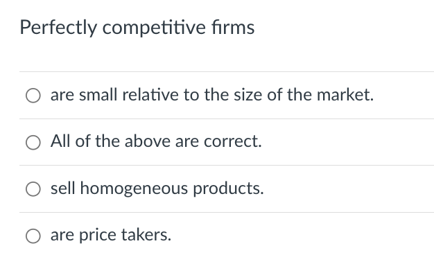Solved Perfectly competitive firms are small relative to the | Chegg.com