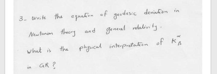 Solved the equation 3. Write the of geodesic deviation in | Chegg.com