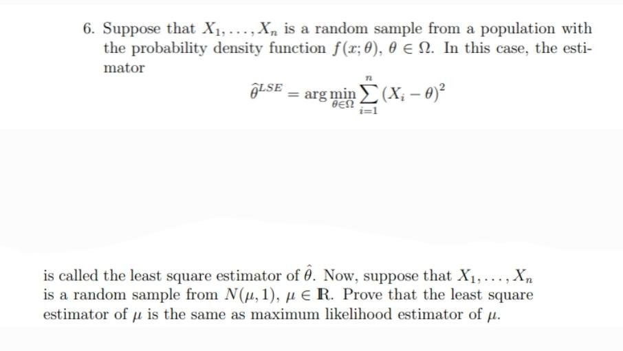 Solved 6. Suppose that X1, ..., X, is a random sample from a | Chegg.com