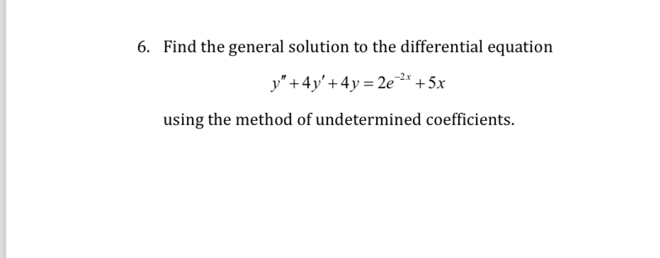 Solved 6. Find the general solution to the differential | Chegg.com