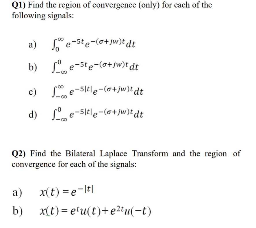 Solved Q1) Find the region of convergence (only) for each of | Chegg.com