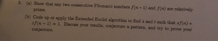 Solved 5. (a) Show that any two consecutive Fibonacci | Chegg.com