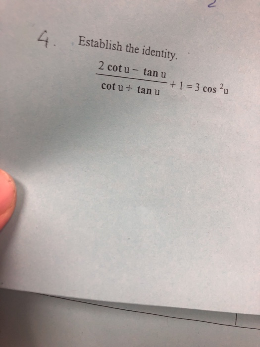 Solved 4 Establish the identity. 2 cotu- tan u +1 3 cos 2u | Chegg.com