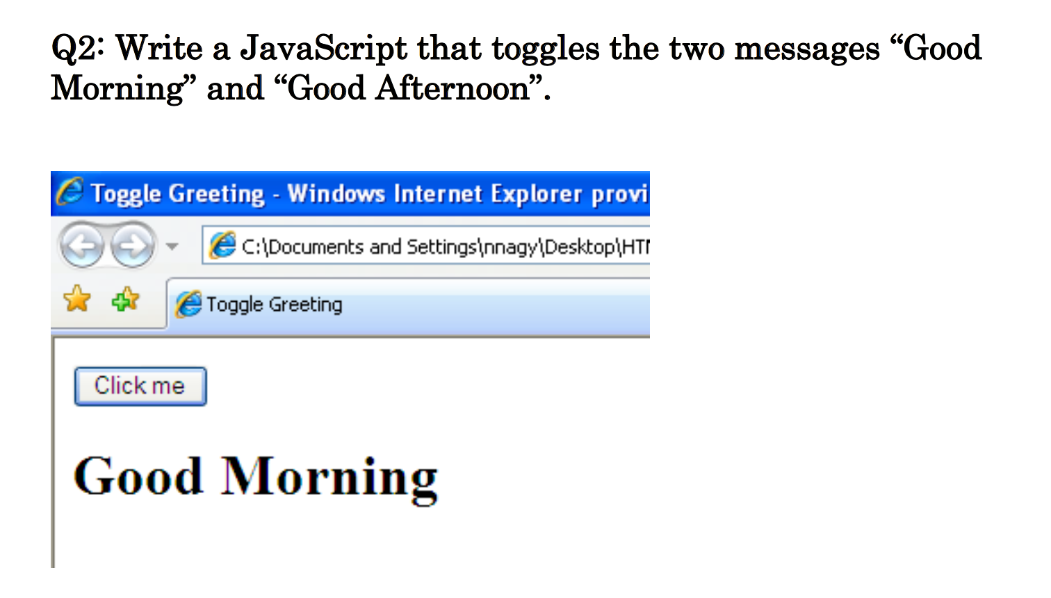 Solved Q2: Write a JavaScript that toggles the two messages | Chegg.com